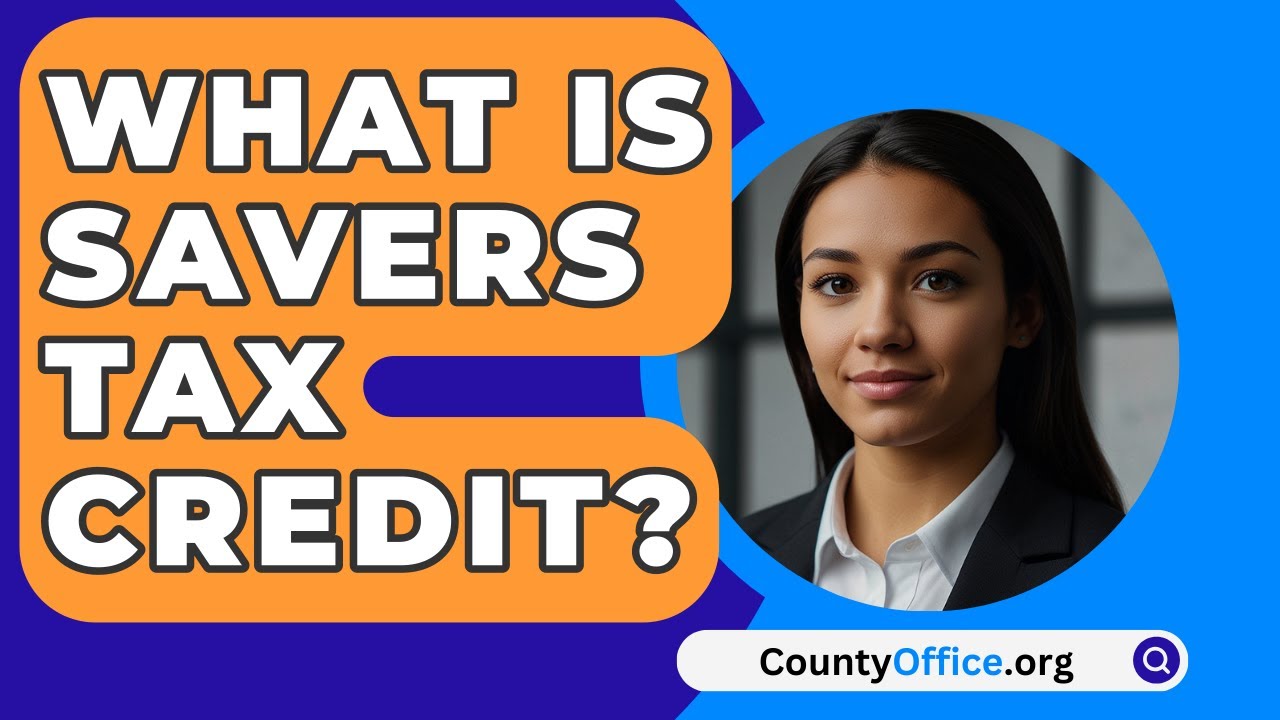 What Is Savers Tax Credit? - CountyOffice.org - YouTube
