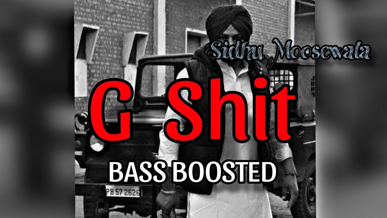 G Shit - {BASS BOOSTED} || Sidhu Moosewala || Moosetape || # ...