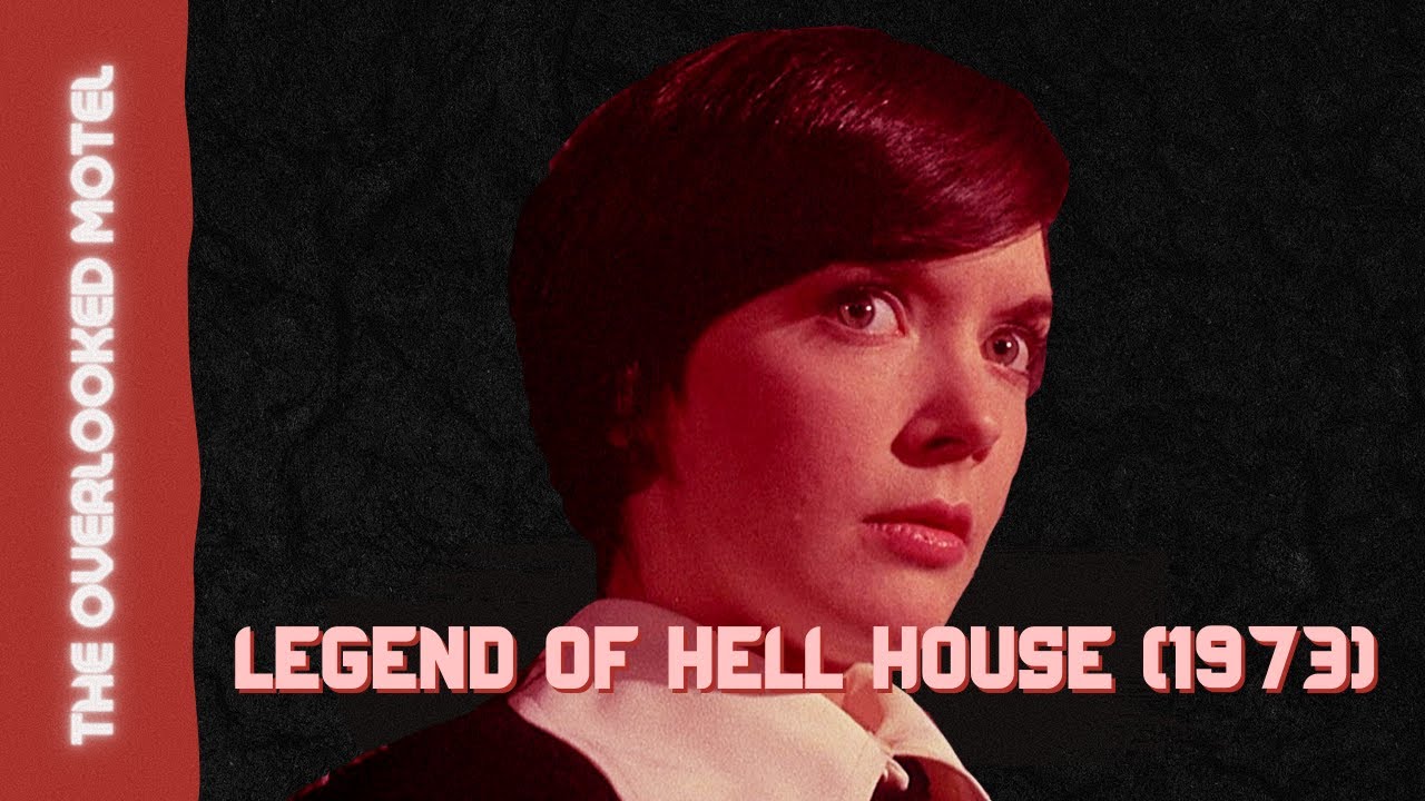 ‘The Legend of Hell House’ | Criminally Underrated Supernatural Thriller - The Overlooked Motel ...