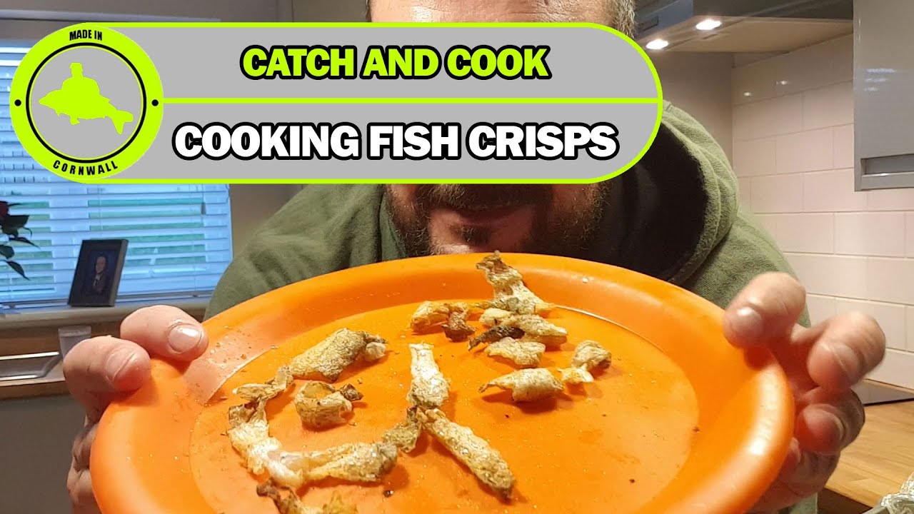 Making Crisps from Fish Skin - Other ways to use your Catch and Cook ...