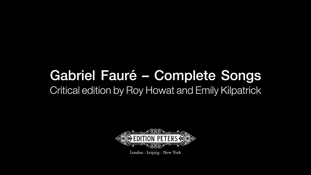 Gabriel Fauré: Complete Songs - YouTube