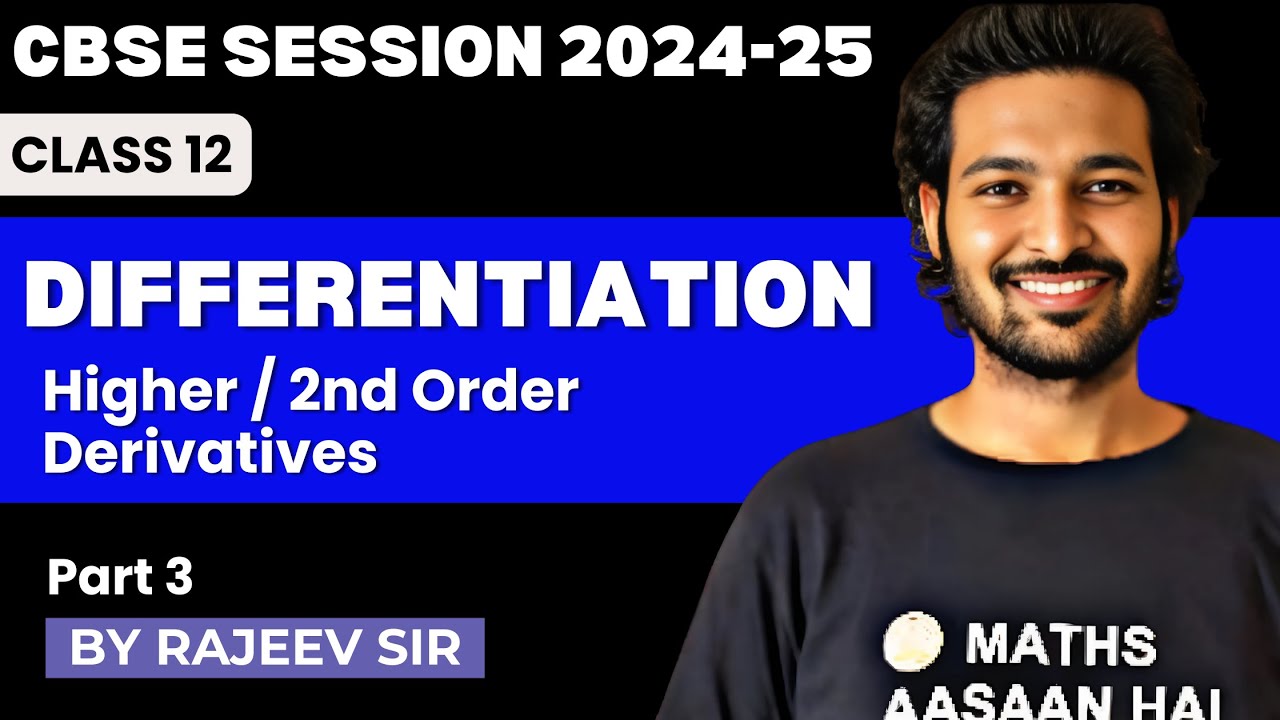Class 12th Maths Differentiation - Higher/2nd Order Derivatives | Part ...