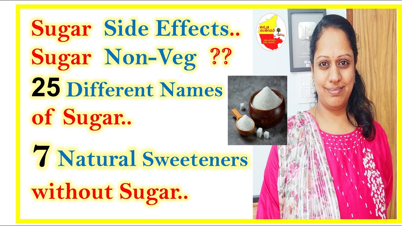 Sugar Side Effects || 25 Different Names of Sugar || Natural Sweeteners ...