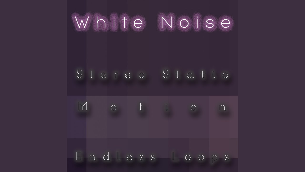 White Noise Stereo Static Motion 4 Minutes Endless Loop (No Fades ...