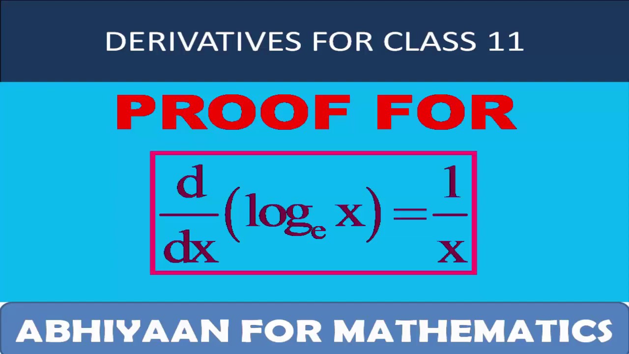 PROOF FOR DERIVATIVE OF LOGeX - YouTube