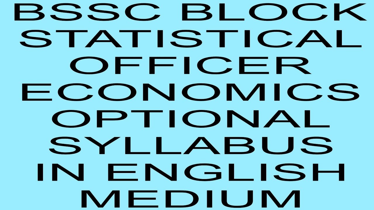 #BSSC BLOCK STATISTICAL OFFICER # ECONOMICS OPTIONAL SYLLABUS # - YouTube
