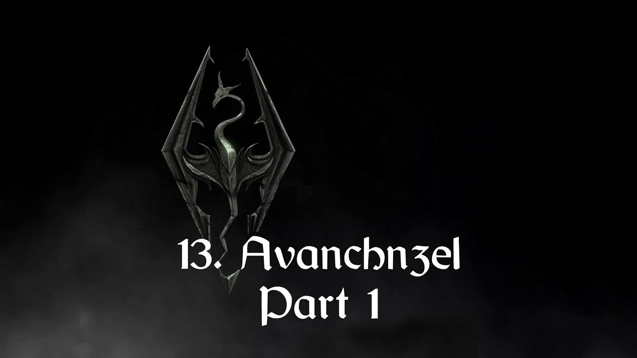 SKYRIM. 13 Avanchnzel Part 1 - YouTube