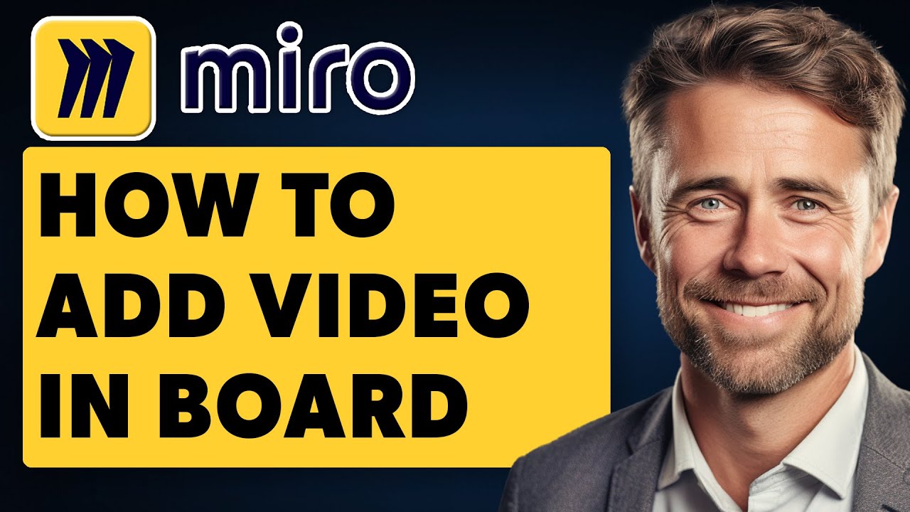 How to Add Video in Miro Board (Full 2025 Guide) - YouTube