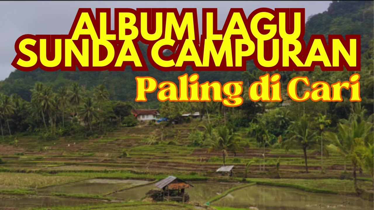 FULL ALBUM LAGU SUNDA CAMPURAN PALING POPULER (NINING MEIDA) IRINGI ...