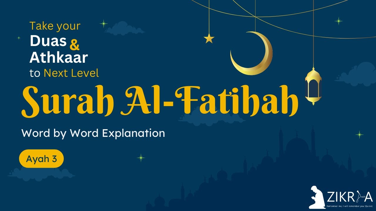 Surah Al Fatihah Word by Word Explanation | Ayah 3 - YouTube