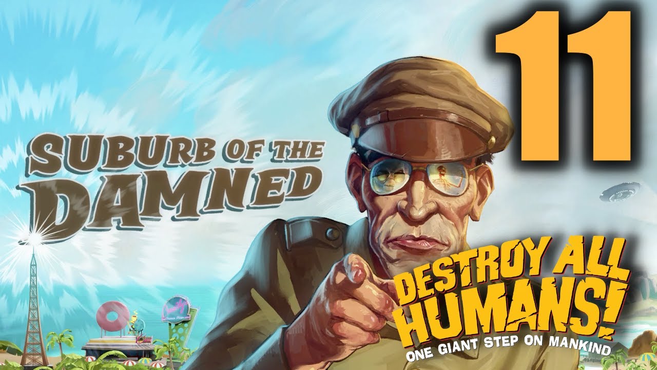 Destroy All Humans Remake - Suburb of the Damned 100% - Story Mission ...