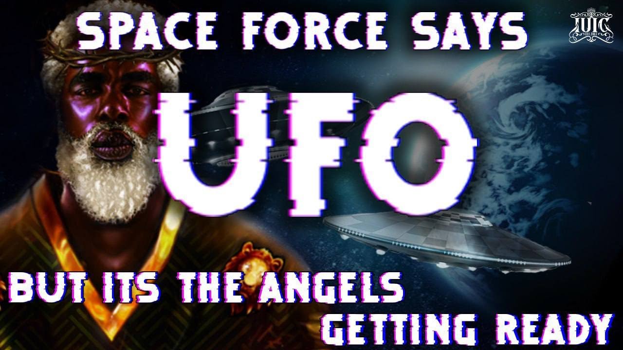 #IUIC Space Force Says UFO But It's The Angels Getting Ready - YouTube