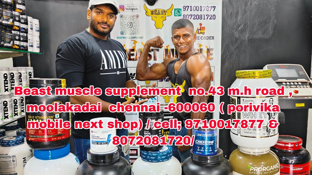 Beast muscle supplement no.43 m.h road , moolakadai chennai -600060 ...