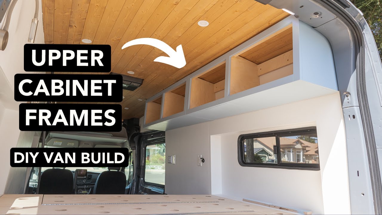 DIY Upper Cabinet Frames for Van Kitchen & Bedroom | 2021 Ford Transit ...
