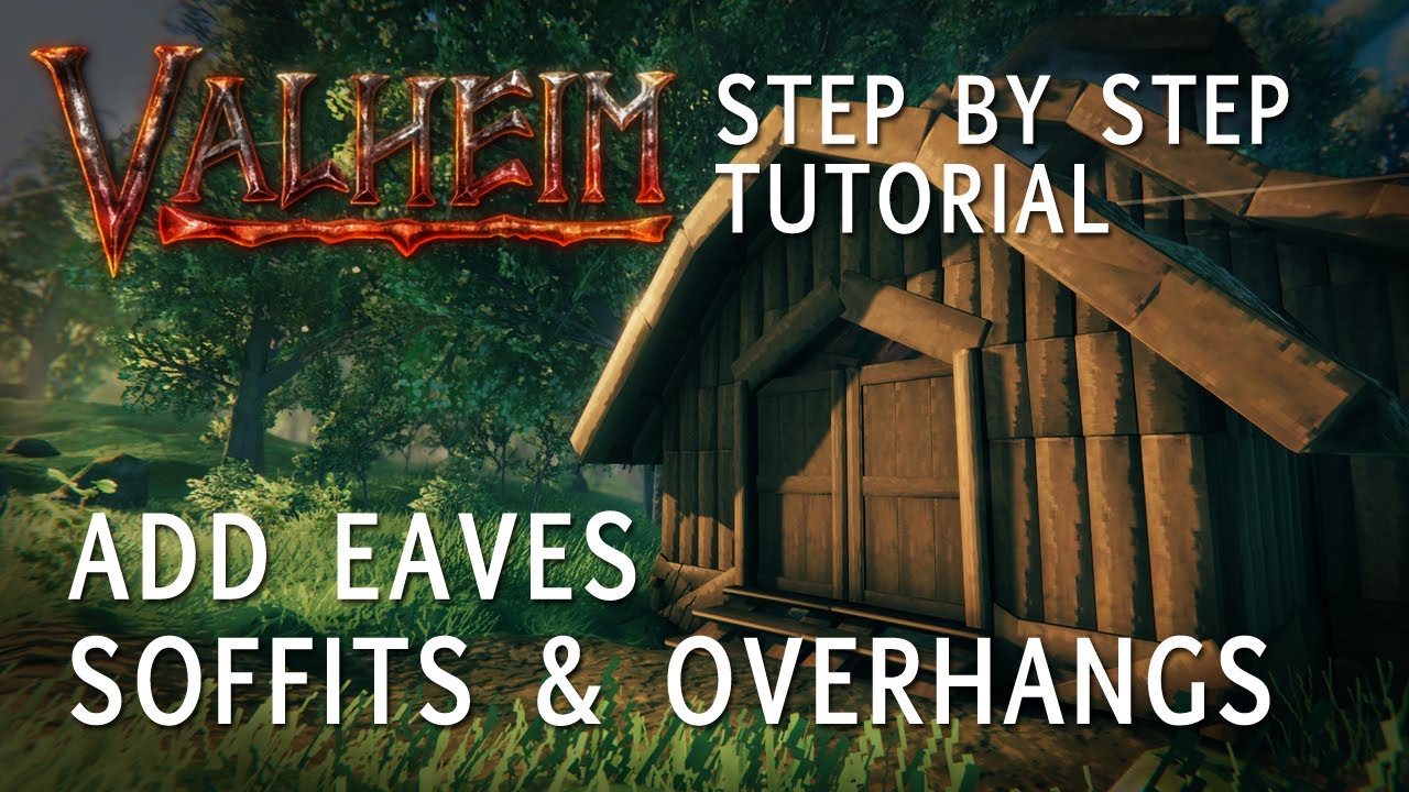 Valheim Building Tutorial - How to Add Eaves, Soffits, and Overhangs to ...