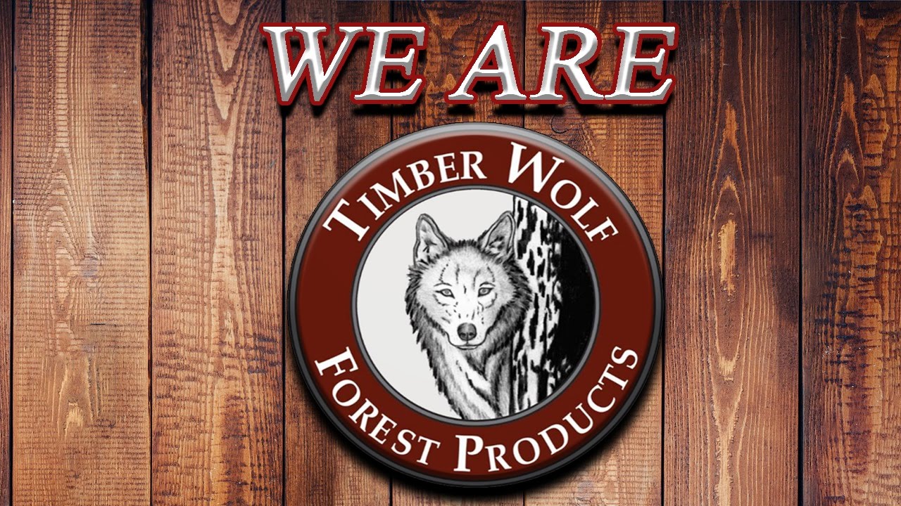 We Are Timber Wolf Forest Products - YouTube