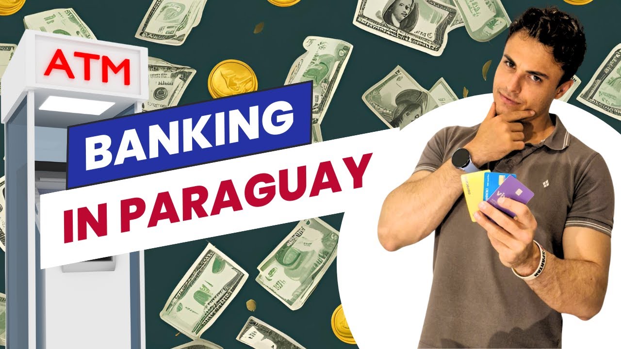How to Open a Bank Account in Paraguay 🏦 Best Banks for Foreigners and ...