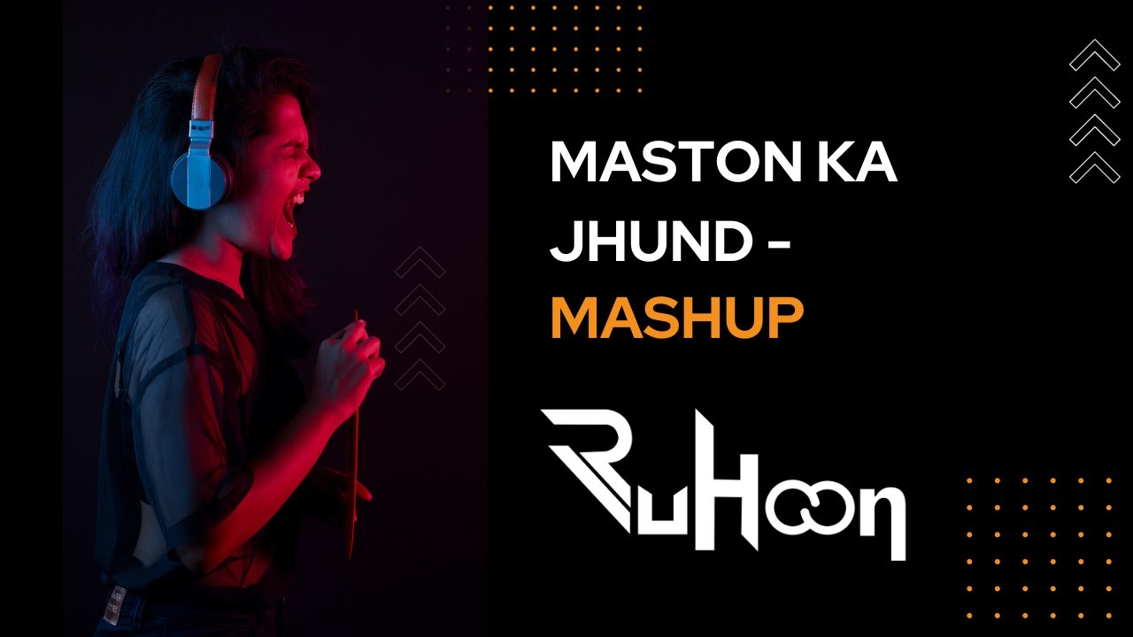 Maston Ka Jhund (Mashup) - DJ RuHoon. - YouTube