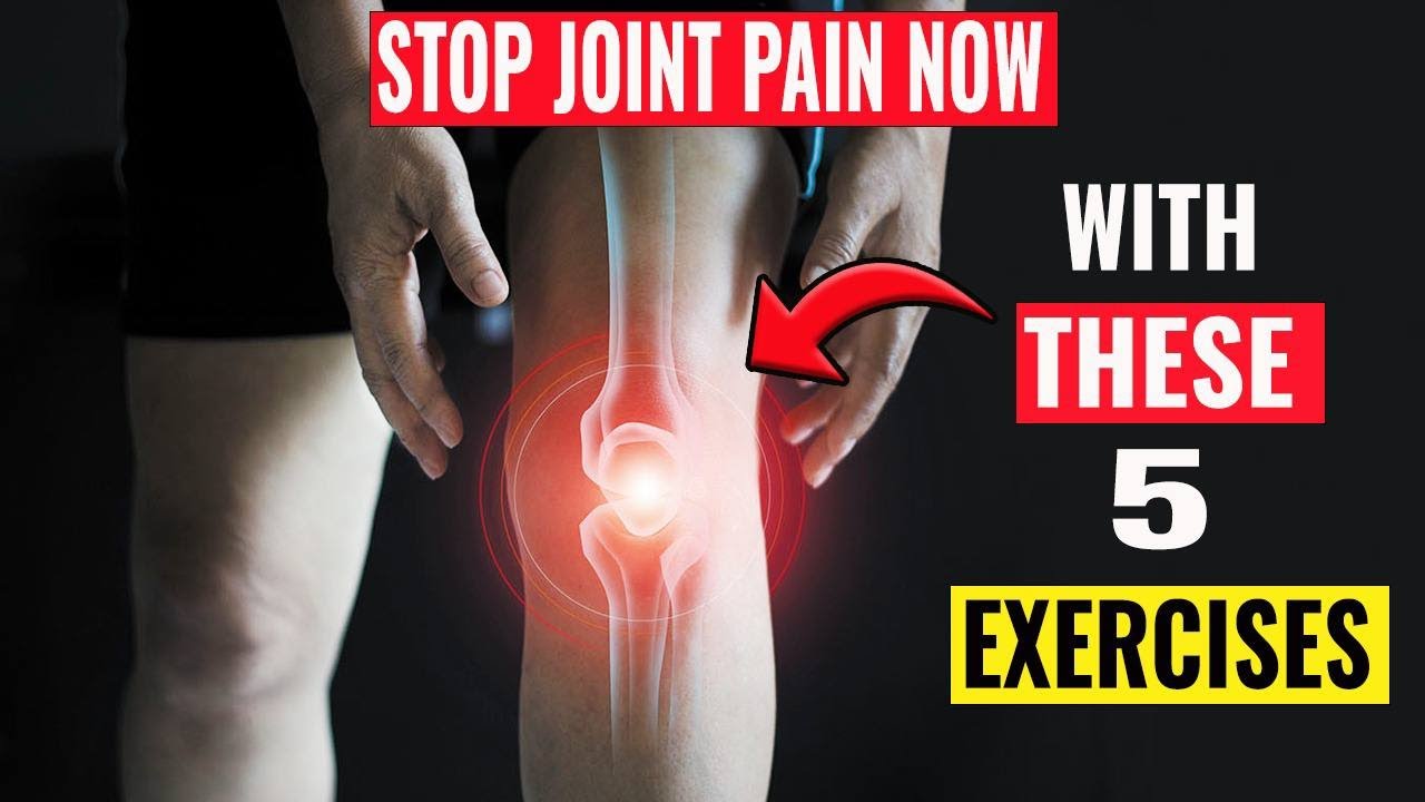 Stop Joint Pain Now With These 5 Exercises - YouTube