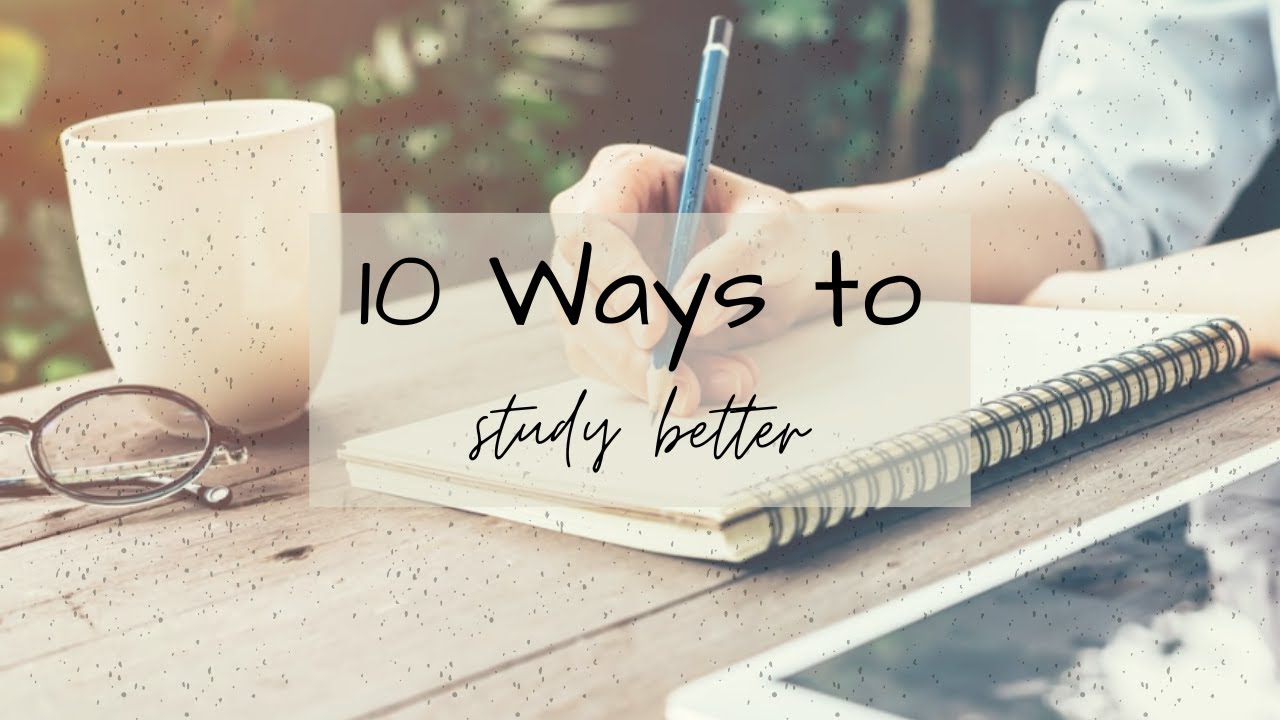 10 ways to study better - YouTube