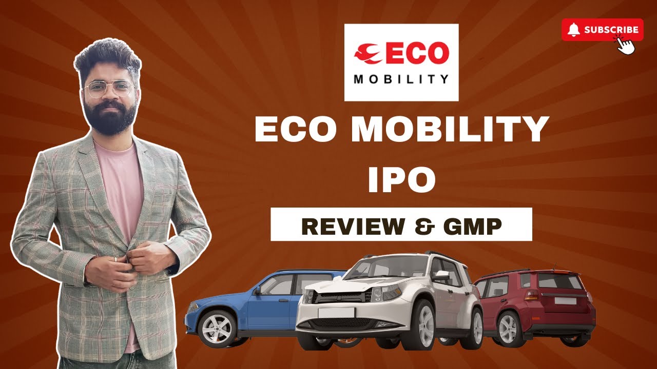 ECO MOBILITY REVIEW| IPO LATEST GMP| ECO MOBILITY IPO APPLY OR NOT ...