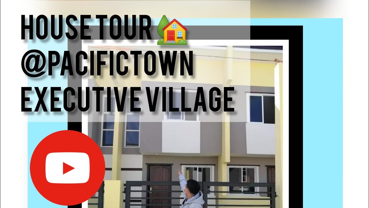 HOUSE TURN OVER | PACIFICTOWN EXECUTIVE VILLAGE | HOUSE TOUR | CONCHU ...
