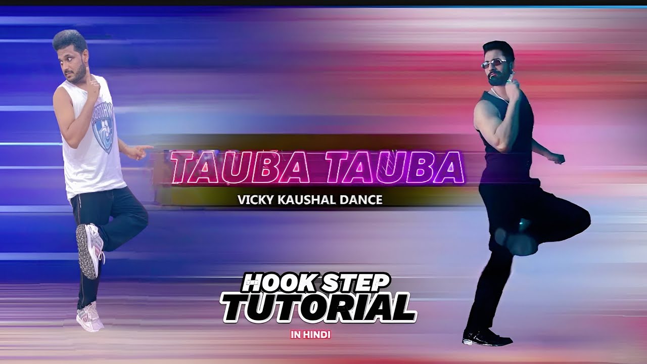 Tauba Tauba Hook Step Dance Tutorial | Vicky Kaushal, Tripti Dimri ...