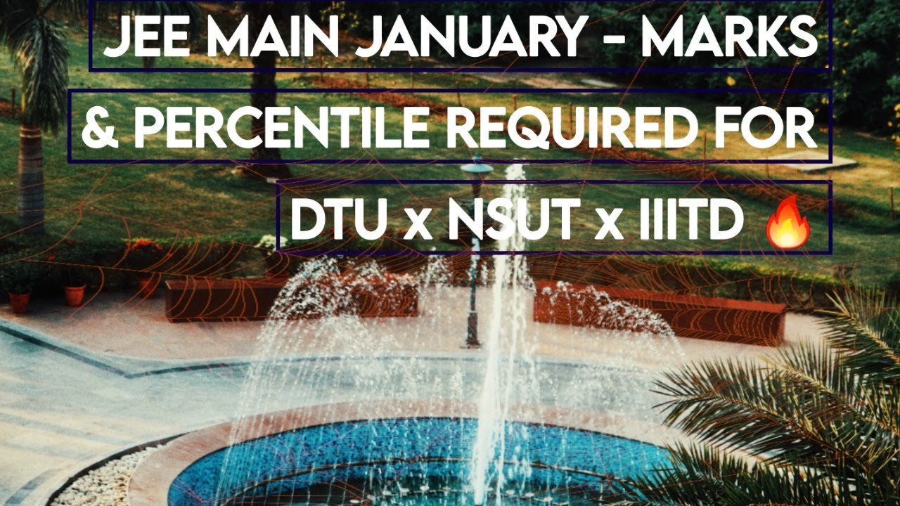 DTU NSUT IIITD IGDTUW TOP BRANCHES FROM JEE MAIN 2025 JANUARY SCORE ...