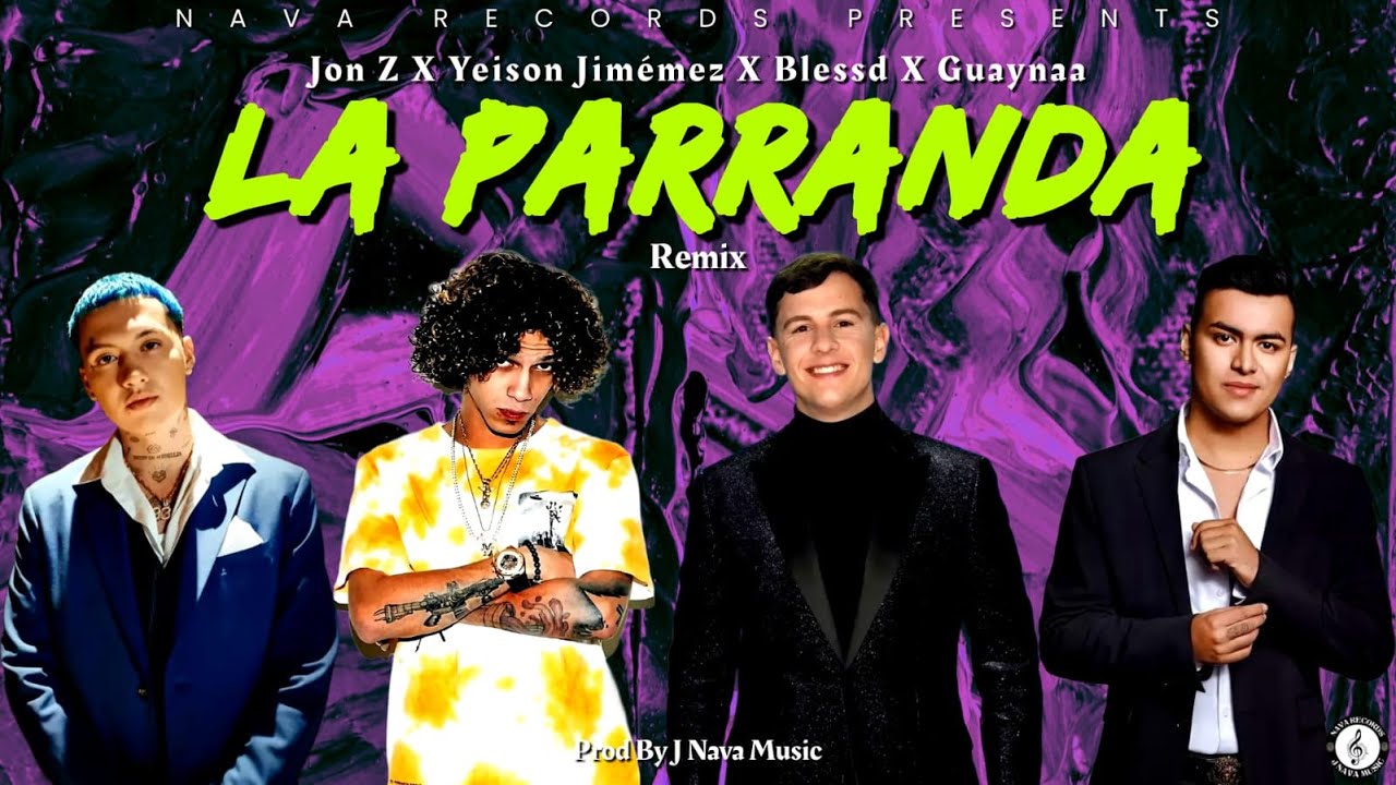 La Parranda (Remix) (By J Nava Music) - Jon Z ️ Yeison Jiménez ️ Blessd ...