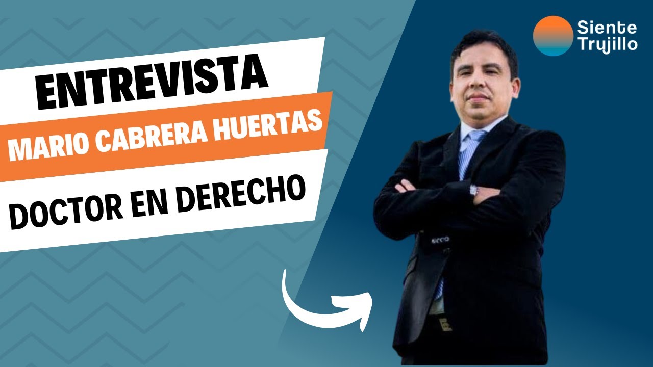 Entrevista a Mario Cabrera Huertas, abogado penalista - YouTube