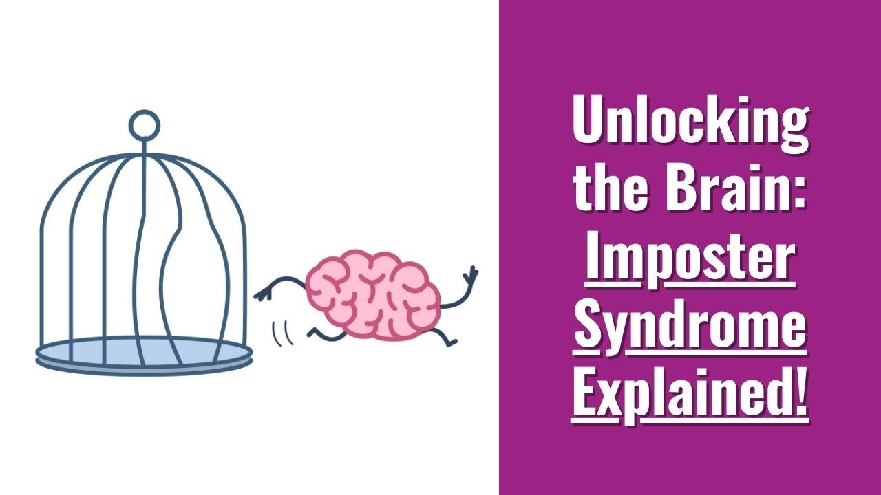 Unlocking the Brain: Imposter Syndrome Explained - YouTube
