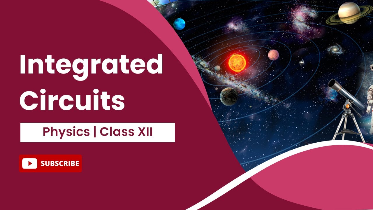 Integrated Circuits | Physics | Class 12 - YouTube