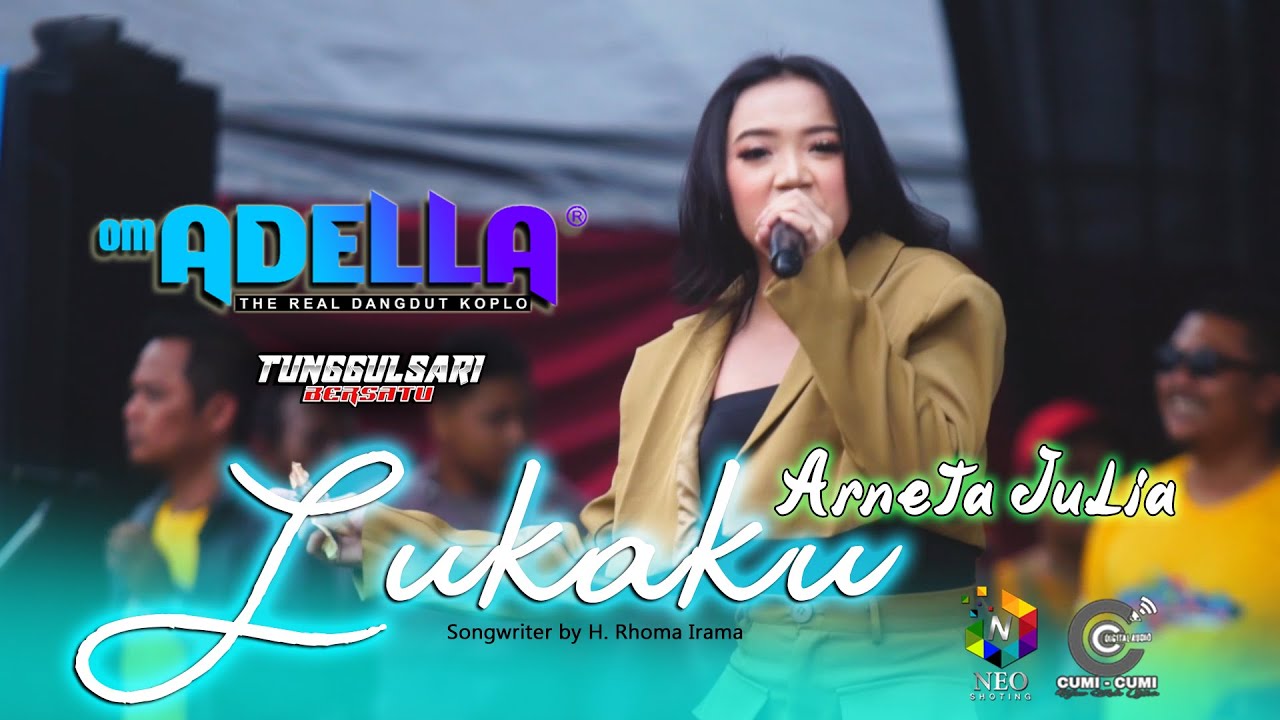 LUKAKU - Arneta Julia - OM. ADELLA - CUMI CUMI Digital Audio - Live ...