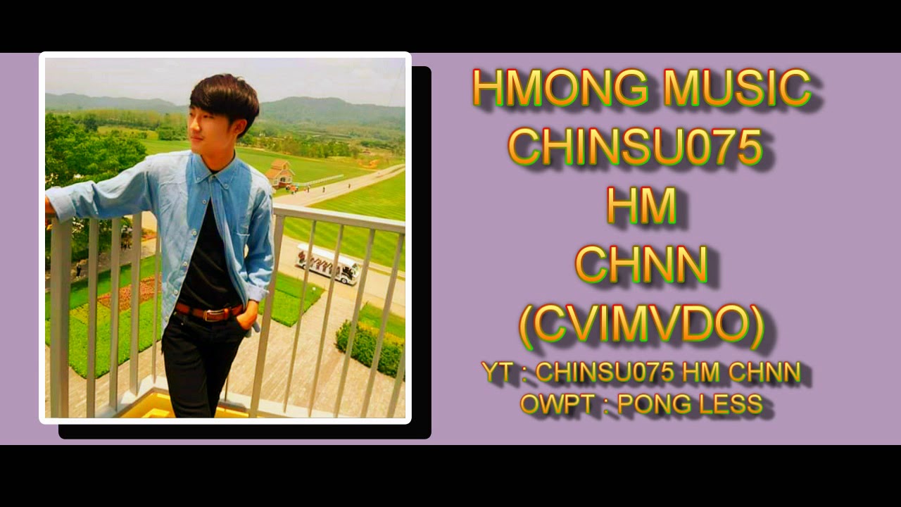 HMONG MUSIC - (モン歌) CVIMVDO BY CHINSU EP. 13 (FULL HD) - YouTube