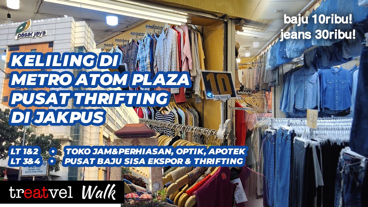 Keliling di Metro Atom Plaza Pasar Baru • Pusat Thrifting di Jakarta ...