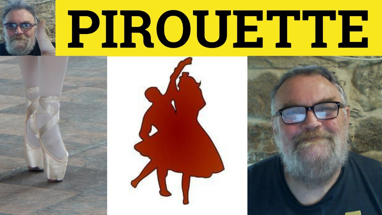 🔵 Pirouette Meaning - Pirouette Examples - Pirouette Defined - Vivid ...