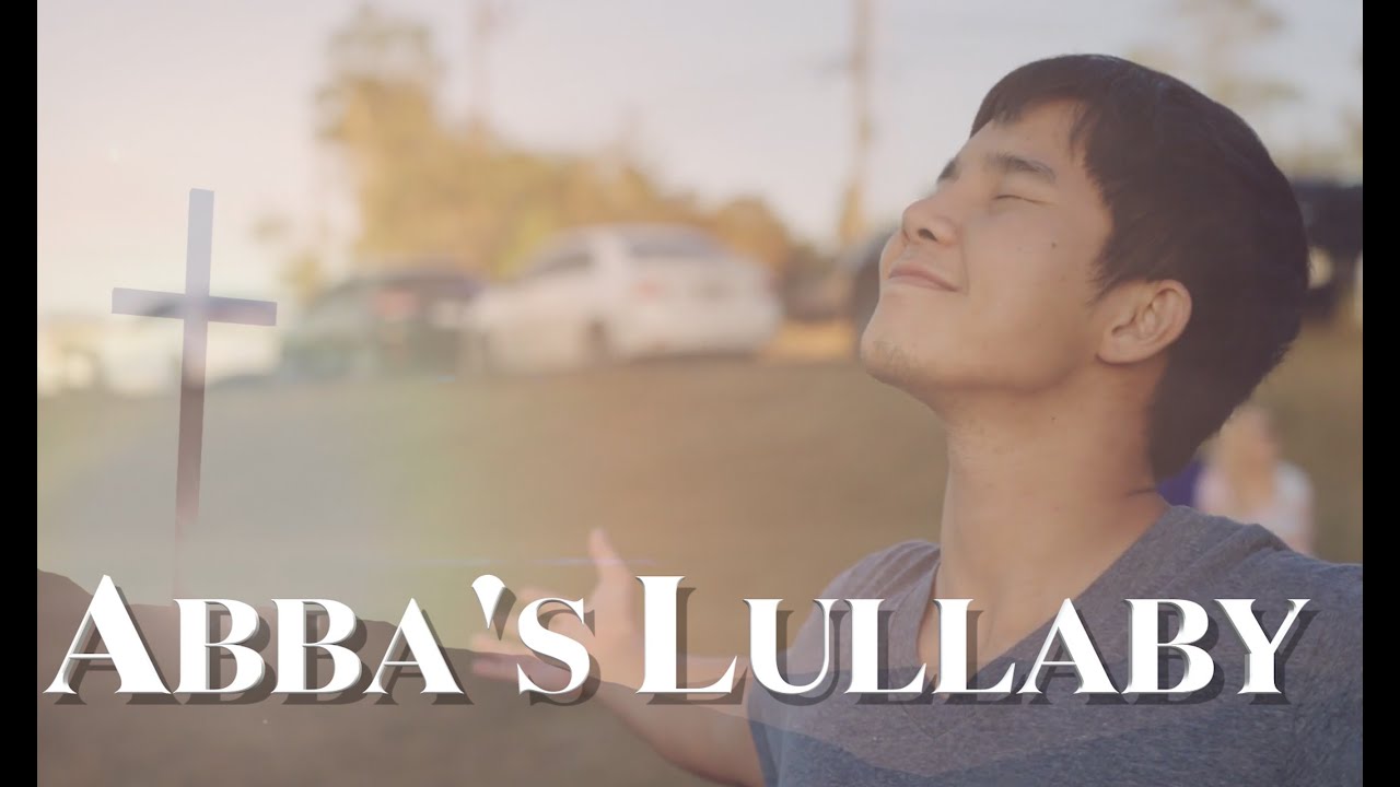 Abba’s Lullaby: Let Abba Father sing over you loving you into greater ...