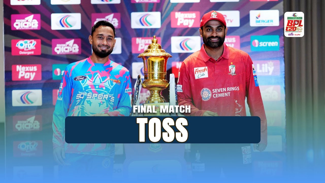 TOSS Update: Fortune Barishal vs Chittagong Kings | Final Match | BPL ...