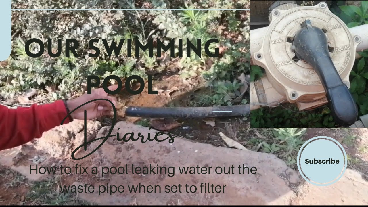 How to fix a pool leaking water out the waste pipe when set to filter ...