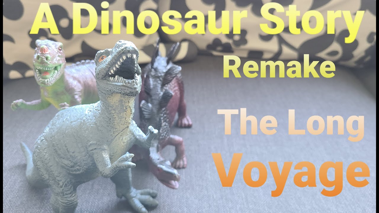 A Dinosaur Story Remake: The Long Voyage - YouTube