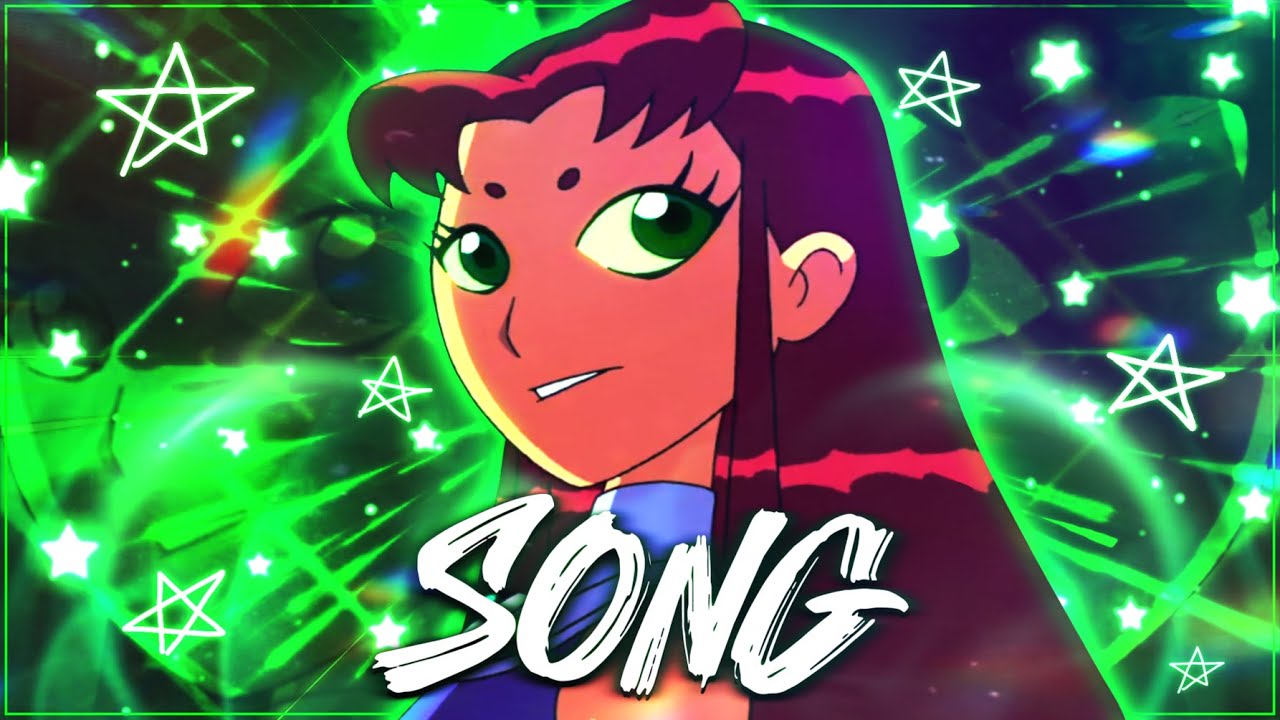 STARFIRE SONG - “If I’m Dreaming” | HalaCG (Teen Titans) [AMV] - YouTube