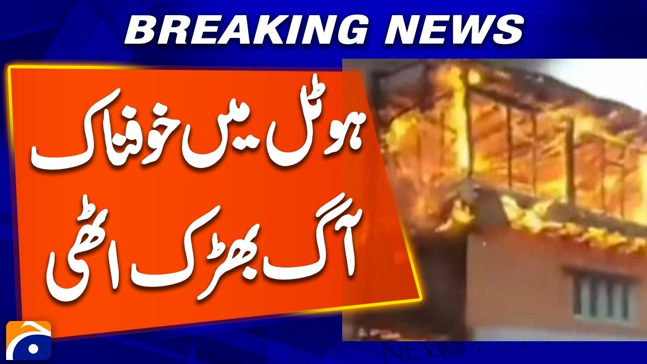 Murree: Fire breaks out in 2-storey hotel adjacent to Mall Road, rescue ...