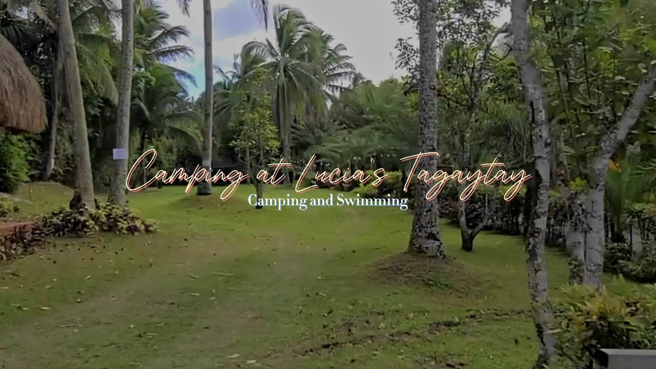 Camping at Lucia's Tagaytay | Camping with swimming pool | Silang ...