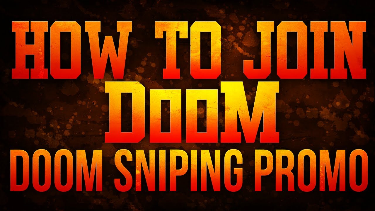 How to Join DooM: DooM Sniping Promo - YouTube