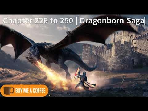 Part 12 | Chapter 226 to 250 |DRAGONBORN SAGA |webnovel | Audiobook - YouTube