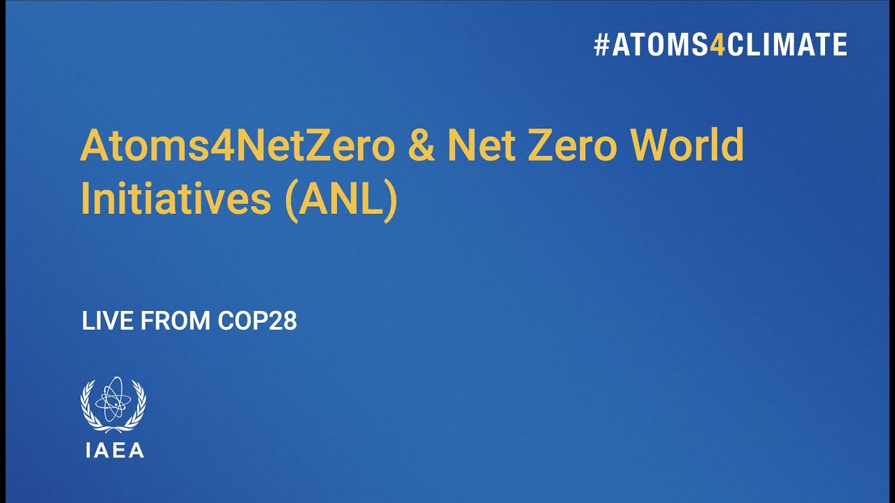 Atoms4NetZero & Net Zero World Initiatives (ANL) - YouTube