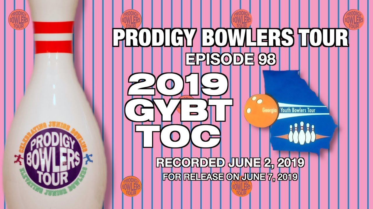 PRODIGY BOWLERS TOUR -- 06-02-2019 -- GYBT TOC - YouTube