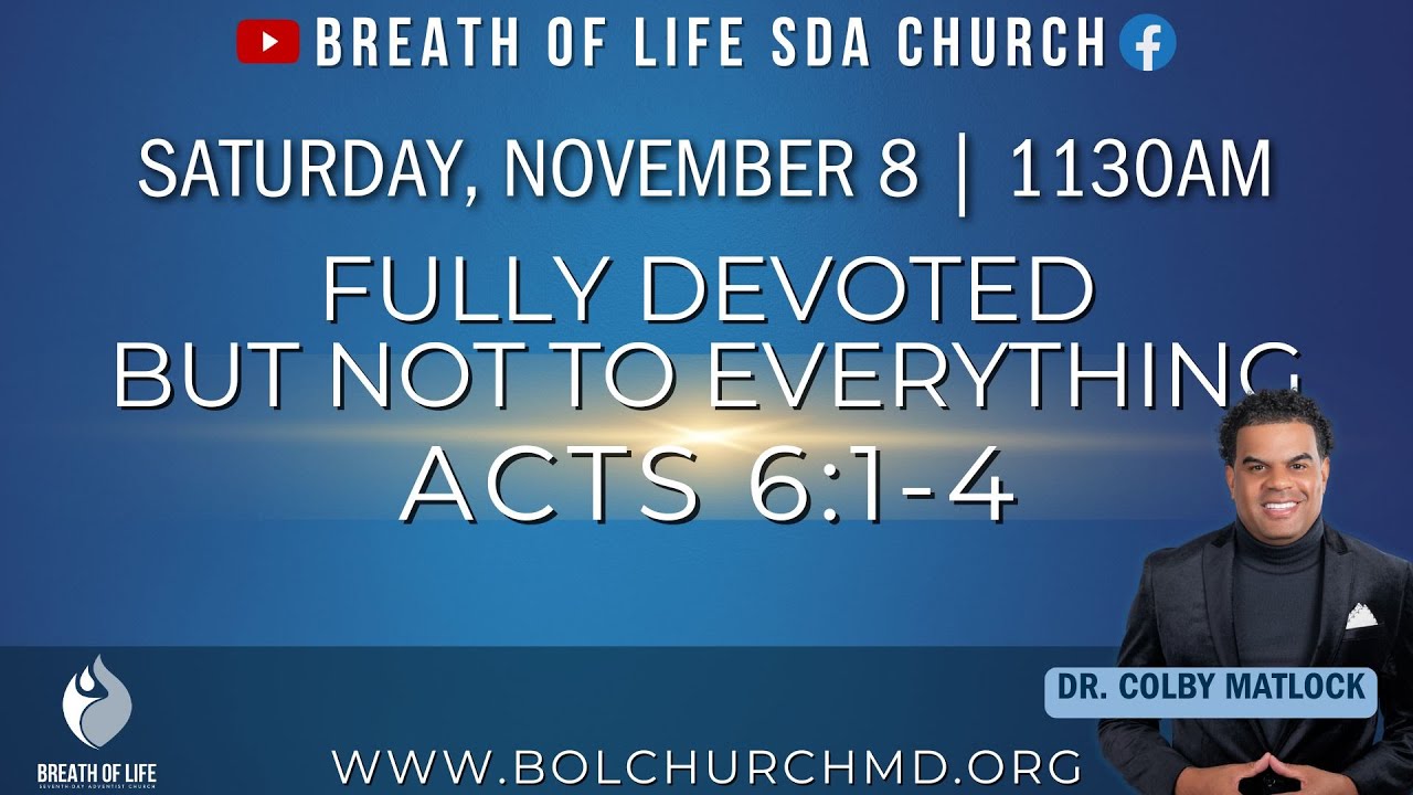 Fully Devoted But Not To Everything | Dr. Colby Matlock Sr | November 8 ...