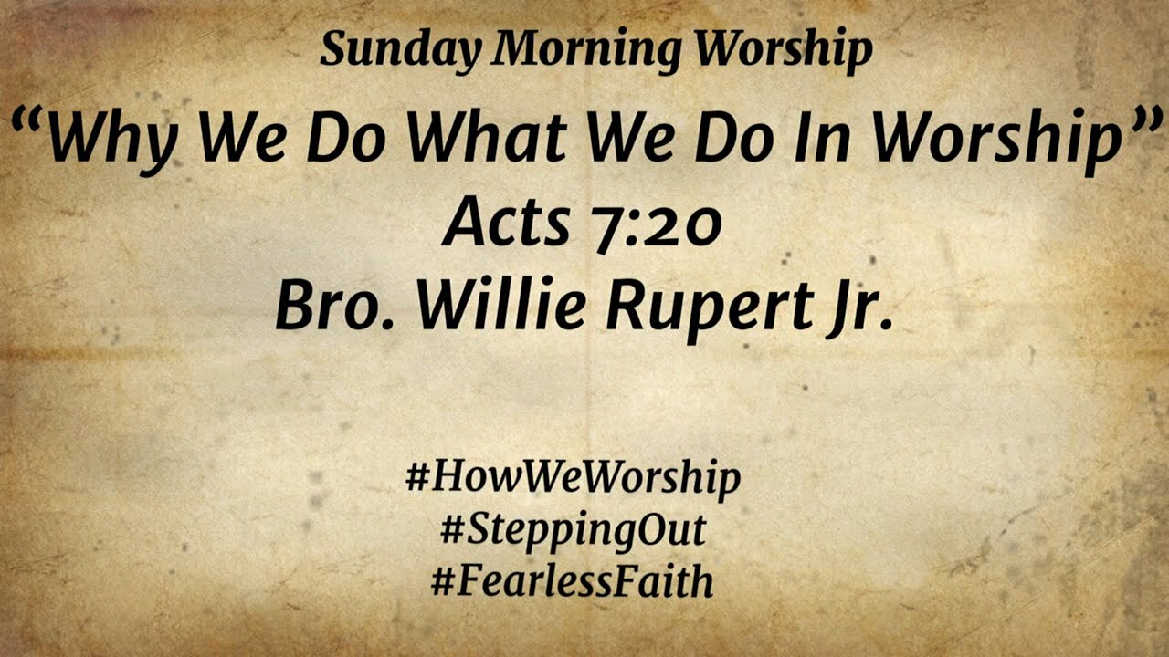 Why We Do What We Do In Worship | Sunday Morning Worship Service - YouTube