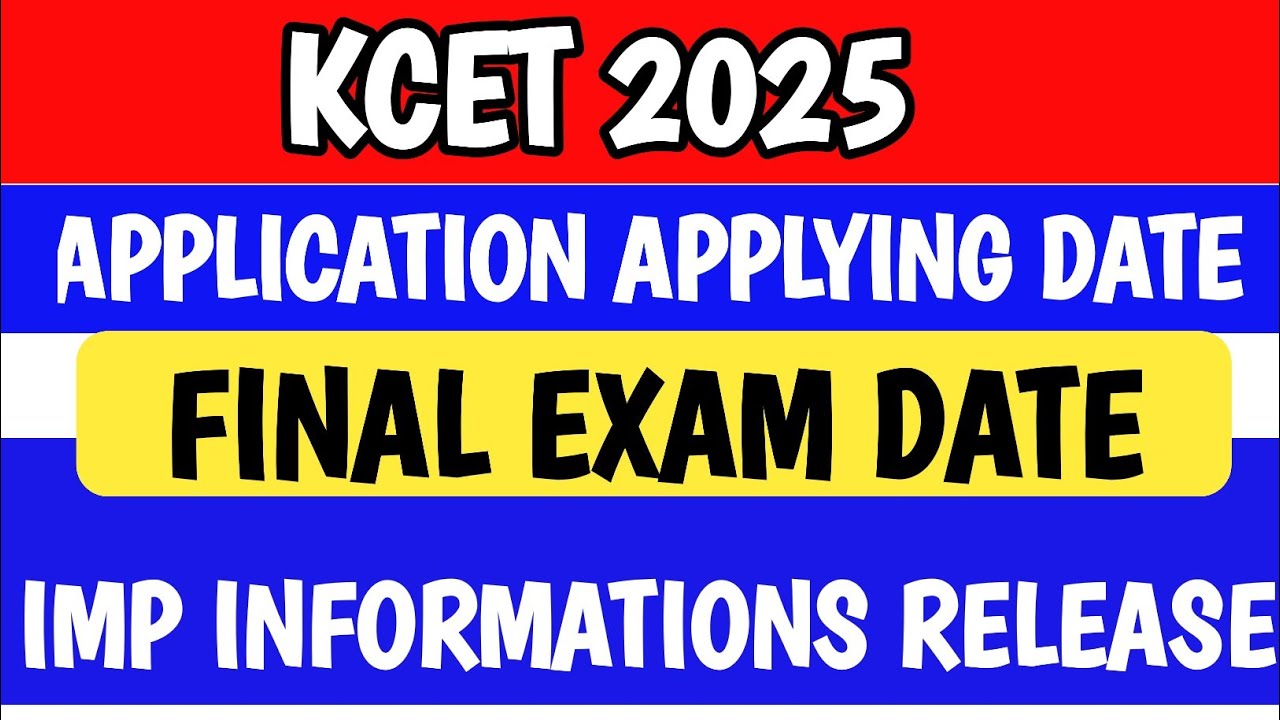 KCET 2025 EXAM DATE & APPLICATION APPLYING DATE RELEASED BY KEA - YouTube